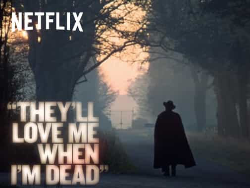 They’ll Love Me When I’m Dead (2018) – B&S About Movies