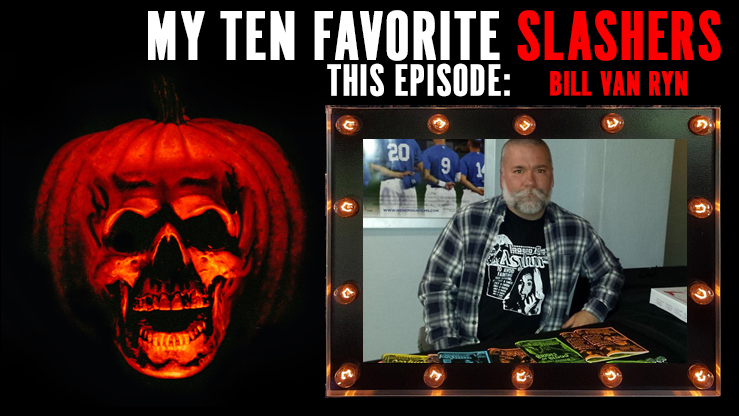 Slasher Top Tens: Bill Van Ryn – B&S About Movies