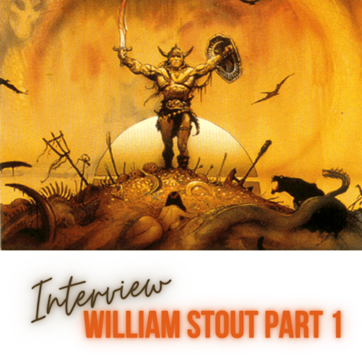 Interview with William Stout Part 1 – B&S About Movies