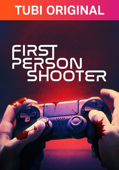 TUBI ORIGINAL: First Person Shooter (2022) – B&S About Movies