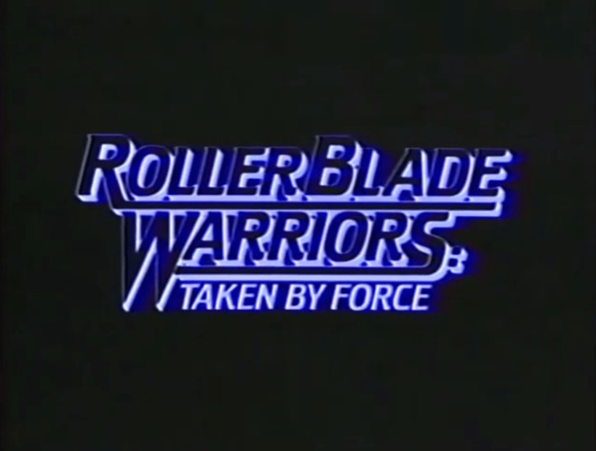 USA UP ALL NIGHT MONTH: Roller Blade Warriors: Taken By Force (1989 ...