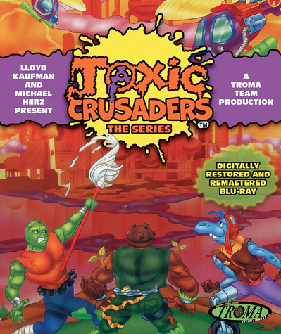 TROMA BLU RAY RELEASE: Toxic Crusaders The Series (1991) – B&S About Movies