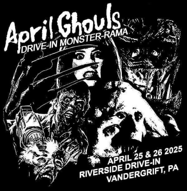 April Ghouls Drive-In Monster-Rama 2025 Primer – B&S About Movies