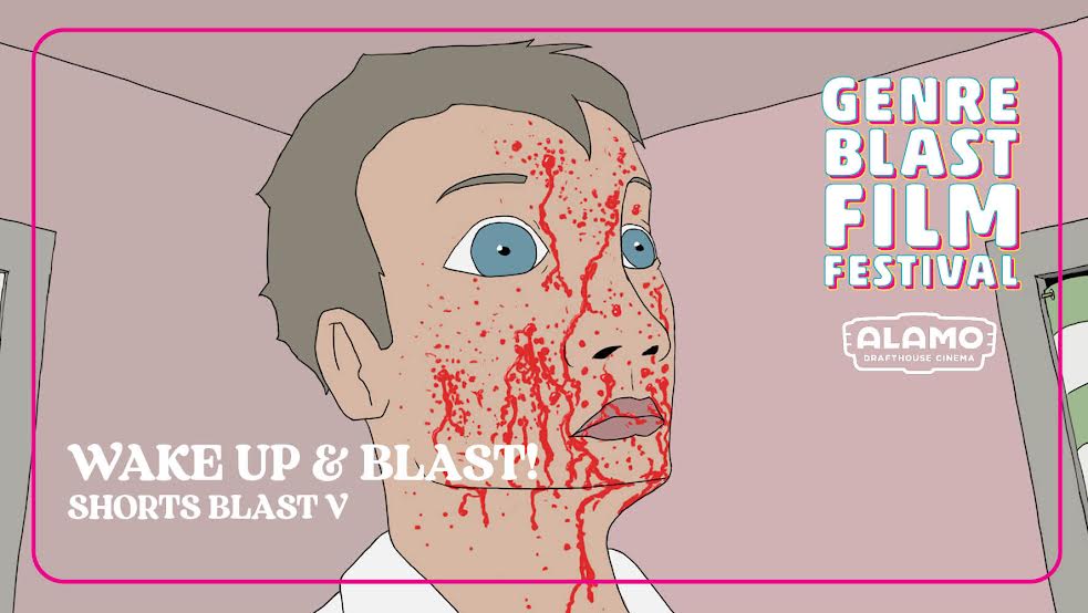 GENREBLAST FILM FESTIVAL: SHORTS BLAST #5 // WAKE UP & BLAST! – B&S ...